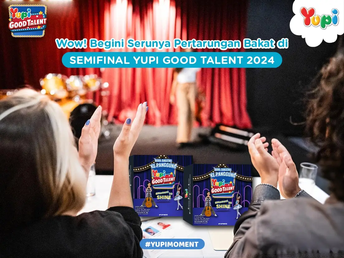 Wow! Begini Serunya Pertarungan Bakat di Semifinal Yupi Good Talent 2024